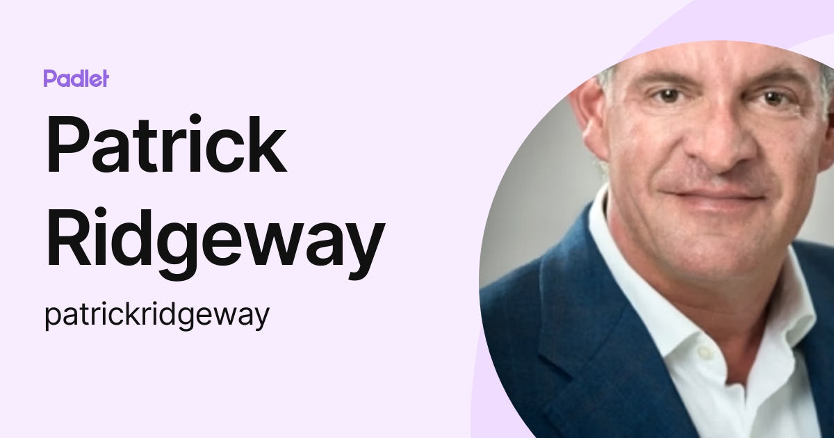 Patrick Ridgeway (patrickridgeway) profile | Padlet