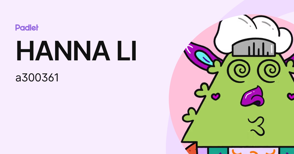 HANNA LI (a300361) profile | Padlet