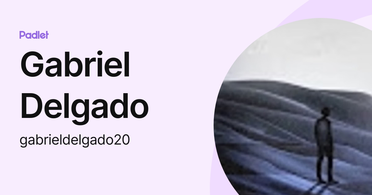 Gabriel Delgado (gabrieldelgado20) profile | Padlet