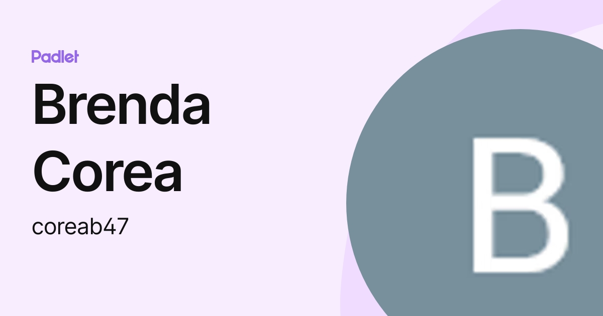 Brenda Corea (coreab47) profile | Padlet
