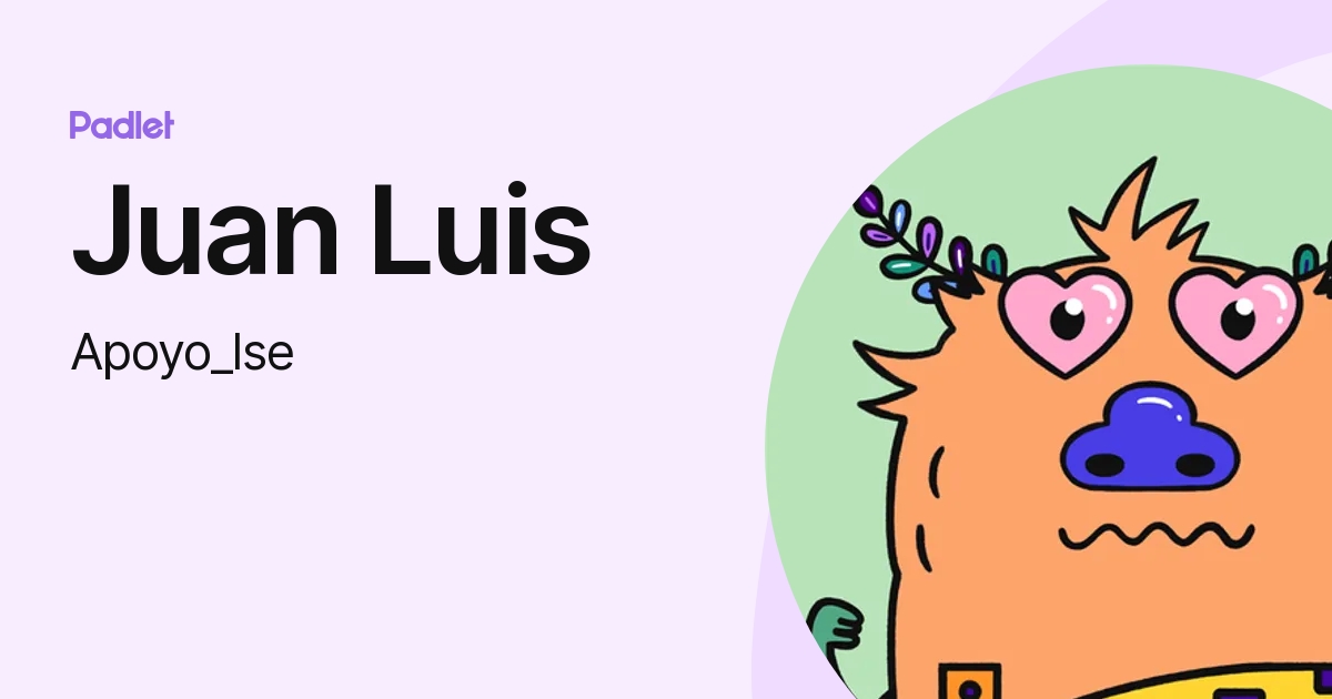 Juan Luis (Apoyo_lse) profile | Padlet