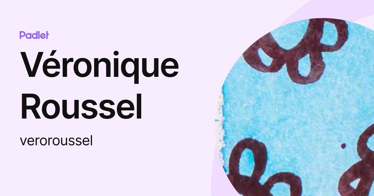 Véronique Roussel (veroroussel) profile | Padlet