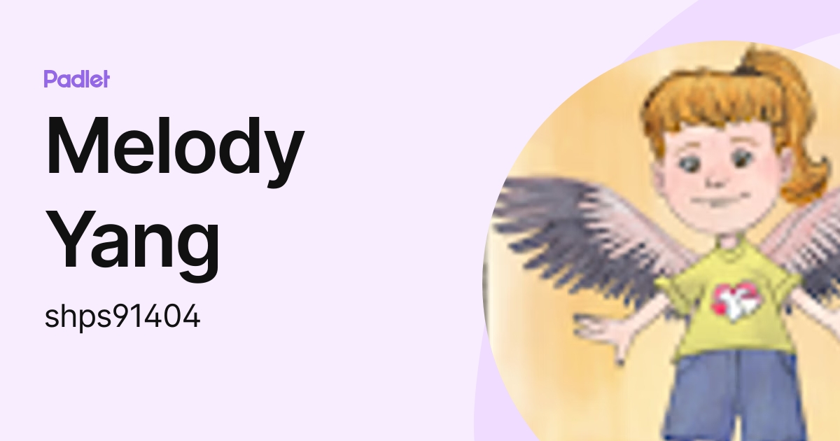Melody Yang (shps91404) profile | Padlet