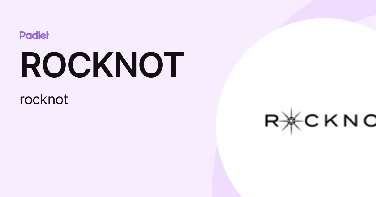 ROCKNOT (rocknot) profile | Padlet