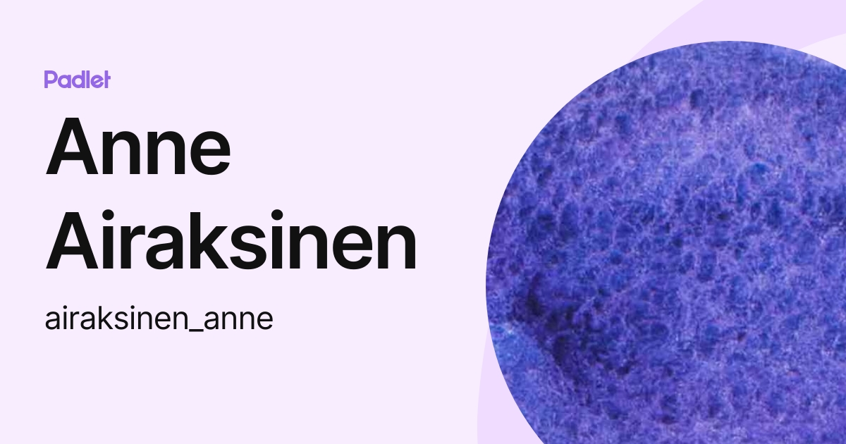 Anne Airaksinen (airaksinen_anne) profile | Padlet
