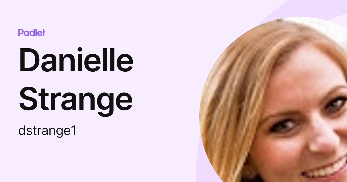 Danielle Strange (dstrange1) profile | Padlet