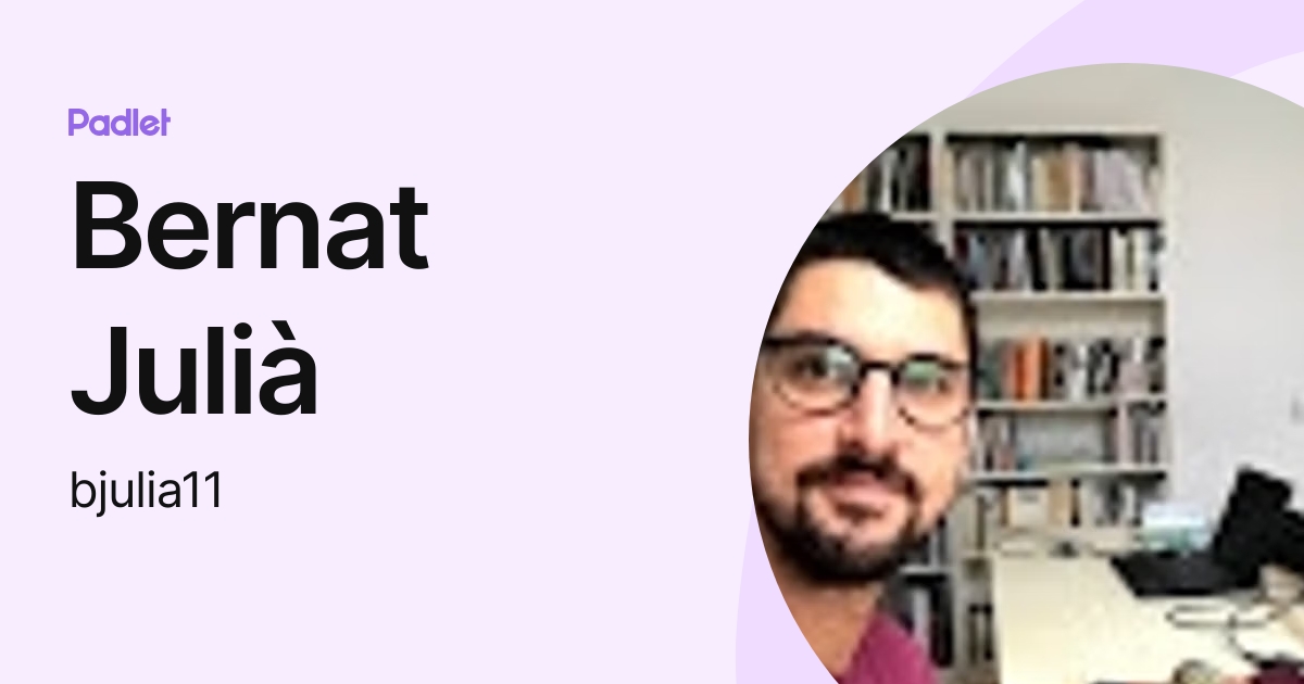 Bernat Julià (bjulia11) perfil | Padlet