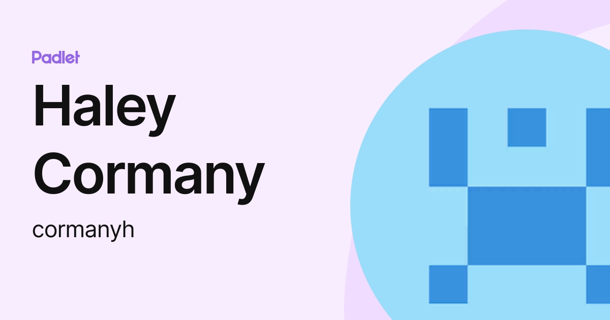 Haley Cormany (cormanyh) profile | Padlet