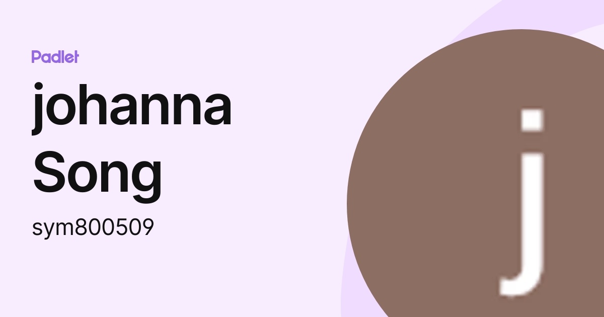 johanna Song (sym800509) 프로필 | Padlet