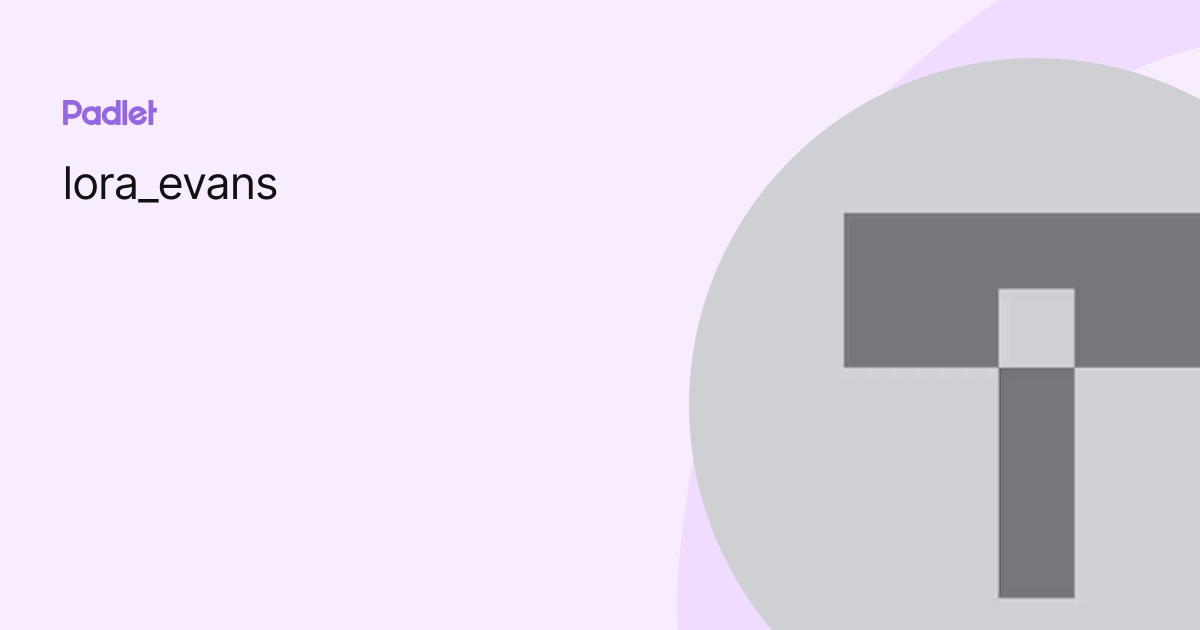 lora_evans profile | Padlet