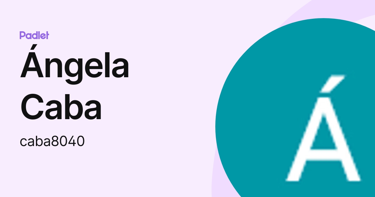 Ángela Caba (caba8040) perfil | Padlet
