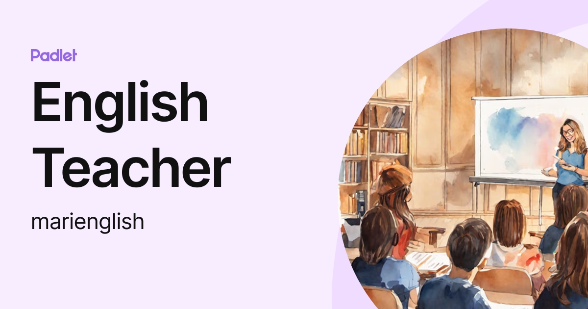 English Teacher (marienglish) profile | Padlet