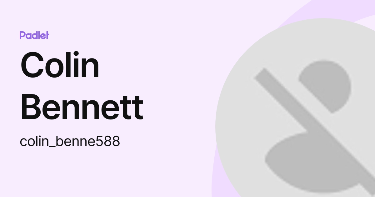 Colin Bennett (colin_benne588) profile | Padlet