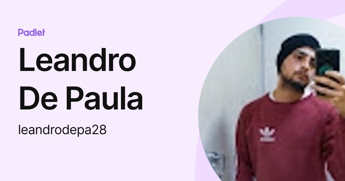 Leandro De Paula (leandrodepa28) profile | Padlet