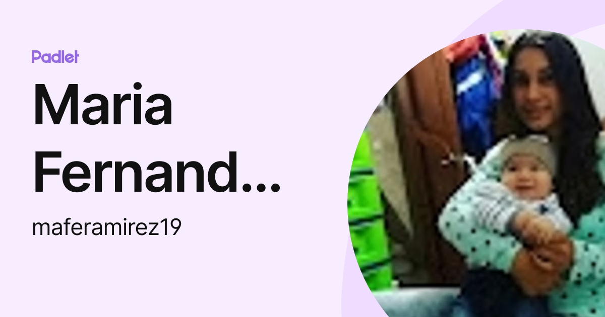 Maria Fernanda Ramirez (maferamirez19) profile | Padlet