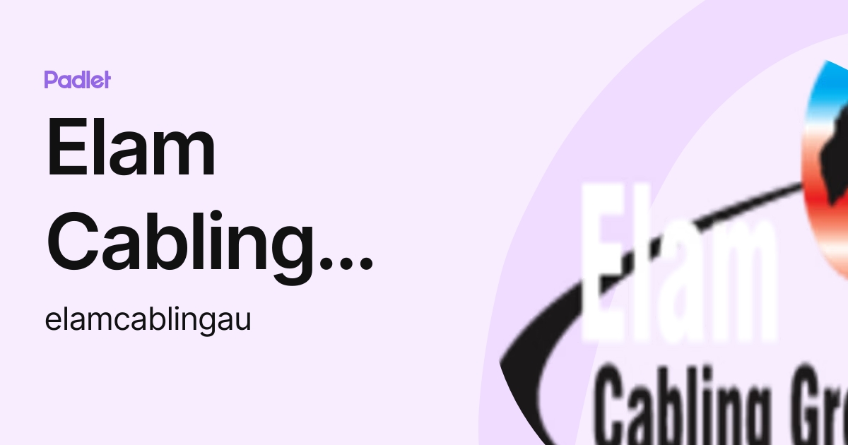 Elam Cabling Group (elamcablingau) profile | Padlet