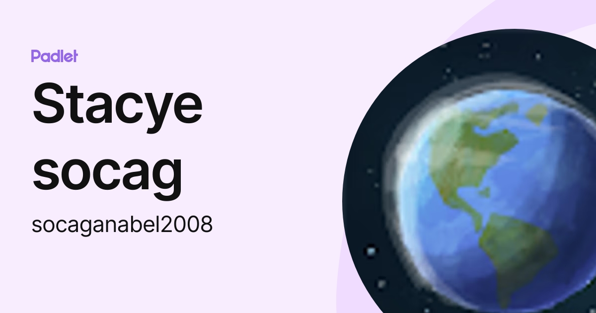 Stacye socag (socaganabel2008) profile | Padlet