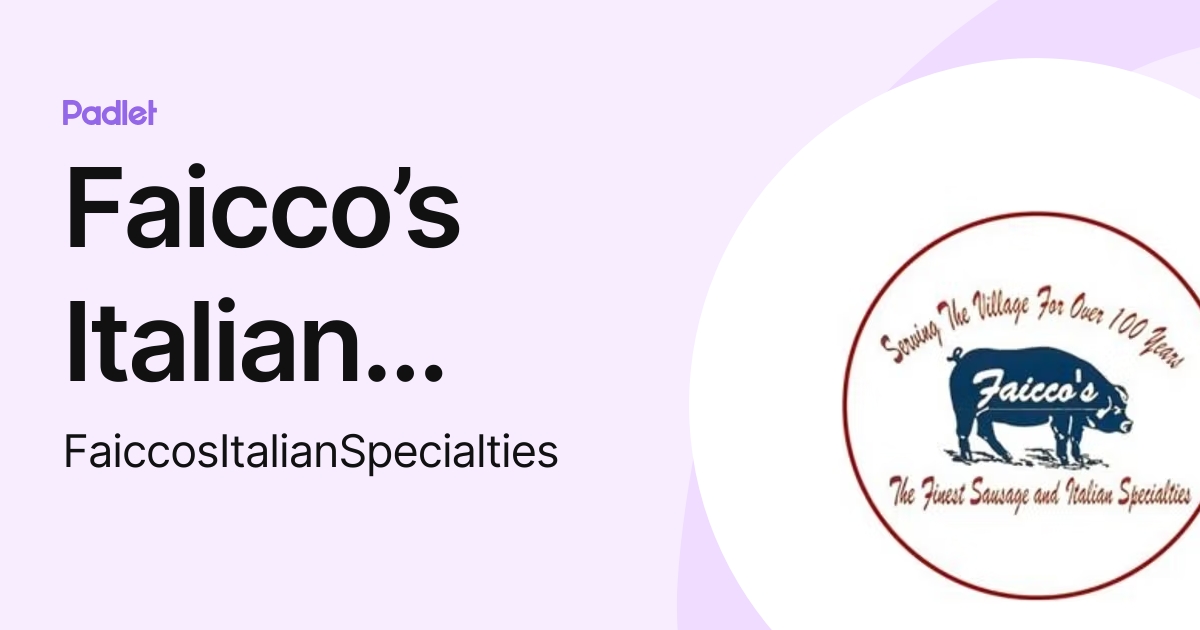 Faicco’s Italian Specialties (FaiccosItalianSpecialties) profile | Padlet