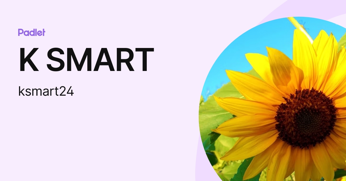 K SMART (ksmart24) profile | Padlet