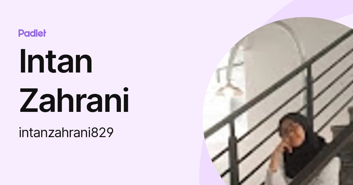 Intan Zahrani (intanzahrani829) profile | Padlet