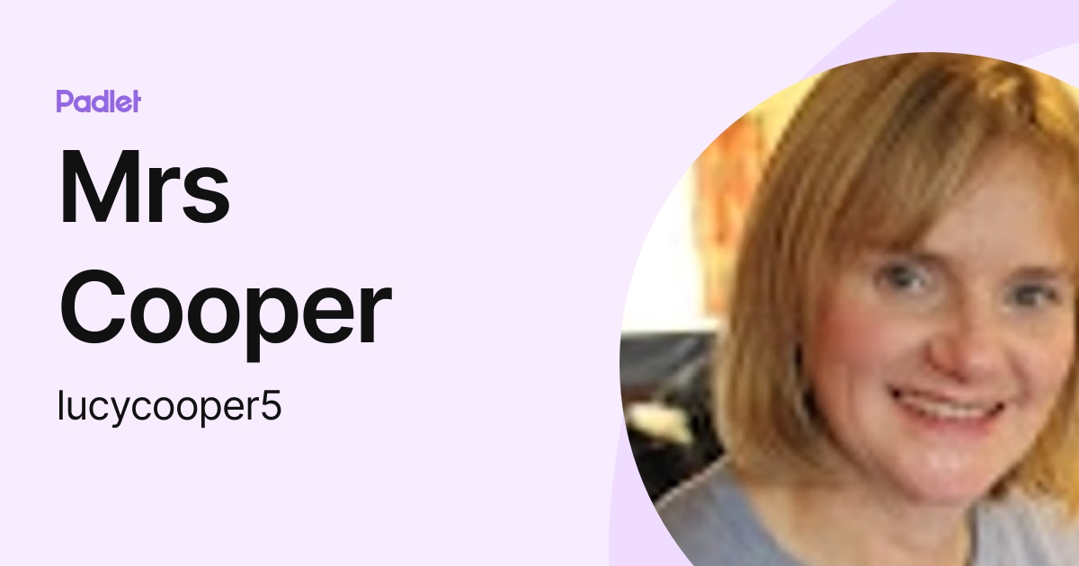 Mrs Cooper (lucycooper5) profile | Padlet