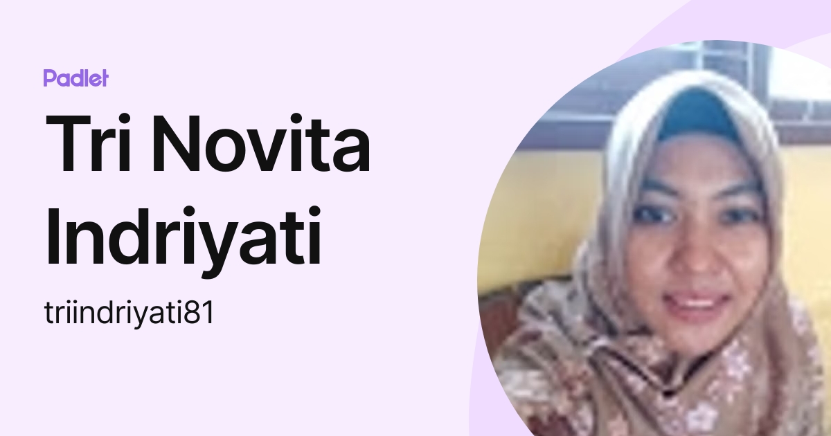 Tri Novita Indriyati (triindriyati81) profile | Padlet
