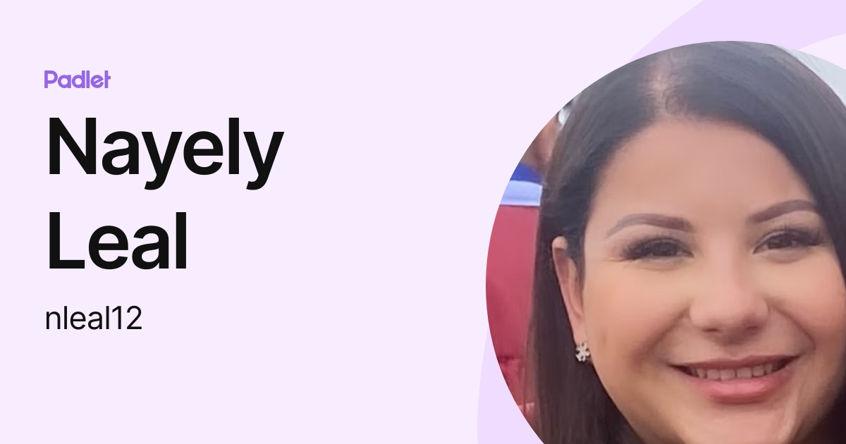 Nayely Leal (nleal12) profile | Padlet