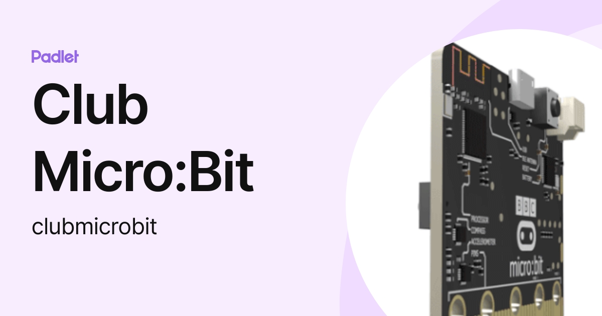 Club Micro:Bit (clubmicrobit) profile | Padlet