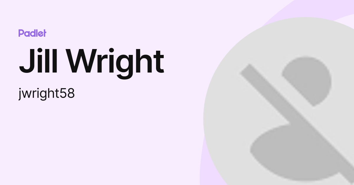 Jill Wright (jwright58) profile | Padlet
