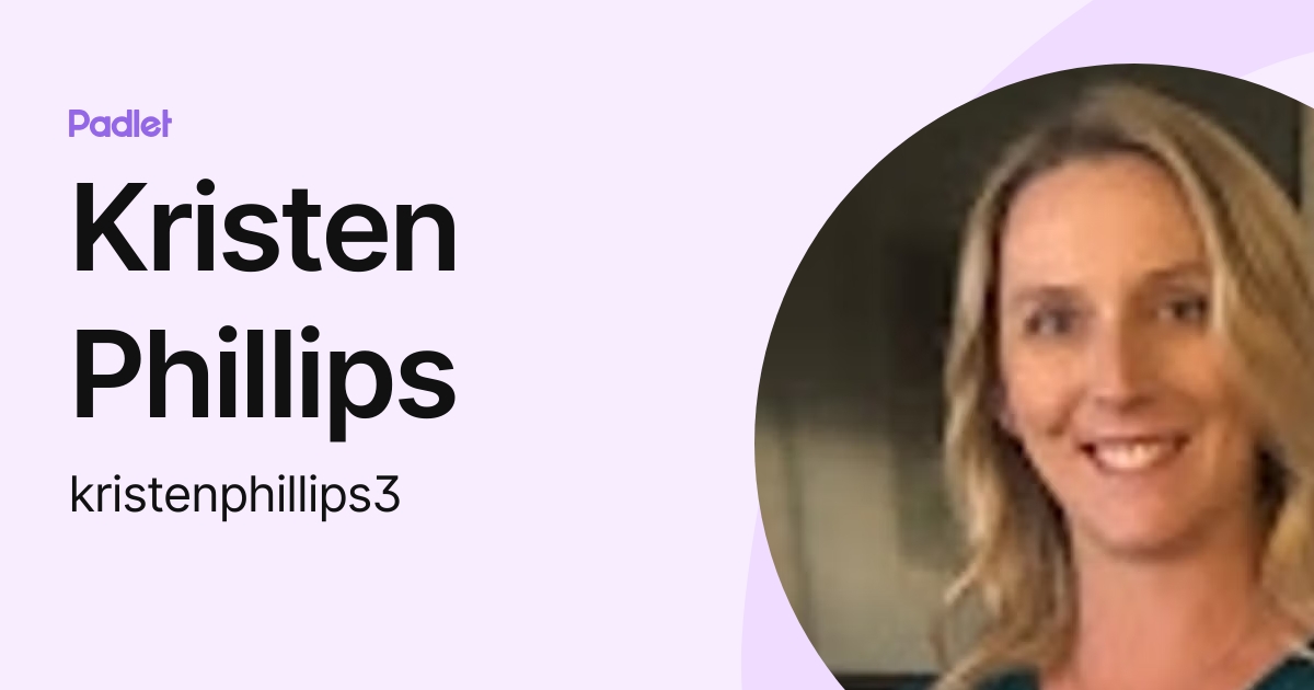 Kristen Phillips (kristenphillips3) profile | Padlet