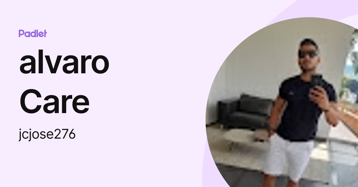 alvaro Care (jcjose276) profile | Padlet