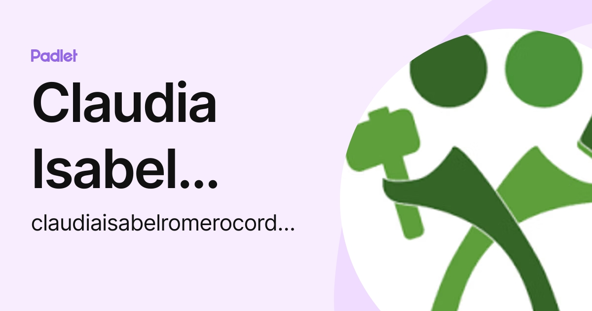 Claudia Isabel Romero Córdoba (claudiaisabelromerocordoba) profile | Padlet