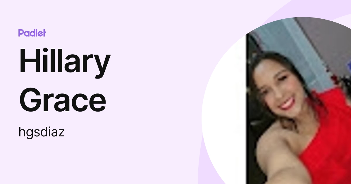 Hillary Grace (hgsdiaz) profile | Padlet