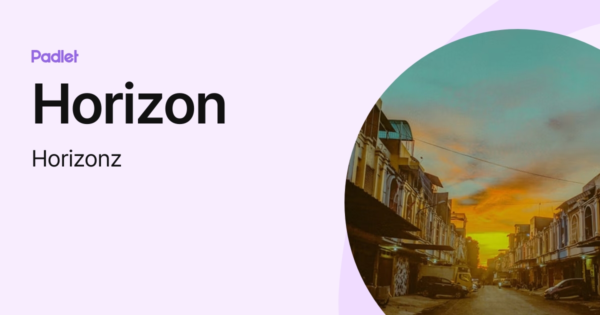 Horizon (Horizonz) profile | Padlet