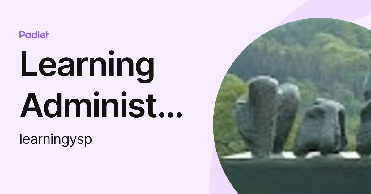 Learning Administrator (learningysp) profile | Padlet