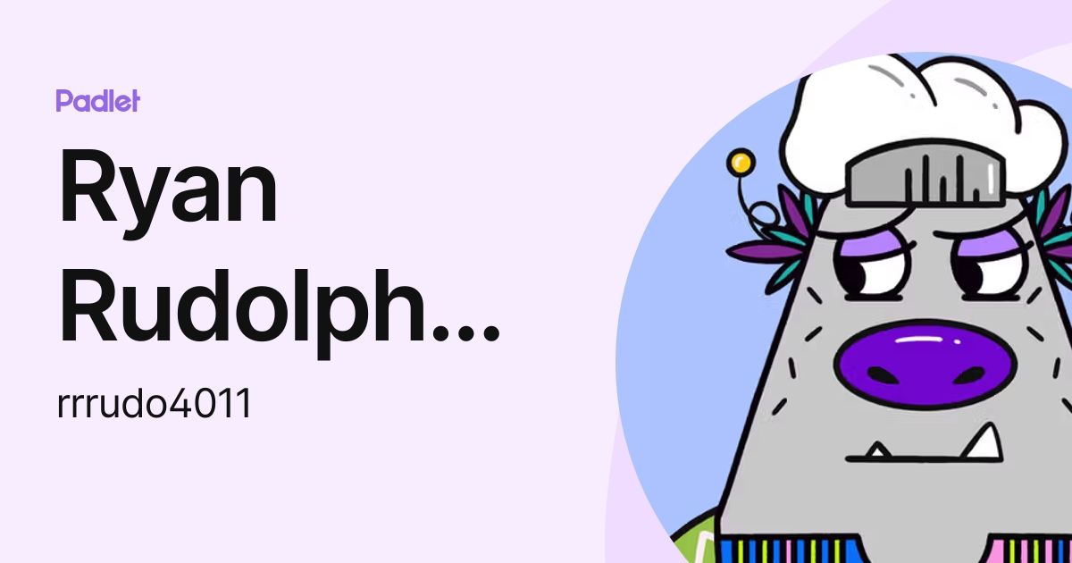 Ryan Rudolph (RRRUDO4011) (rrrudo4011) profile | Padlet