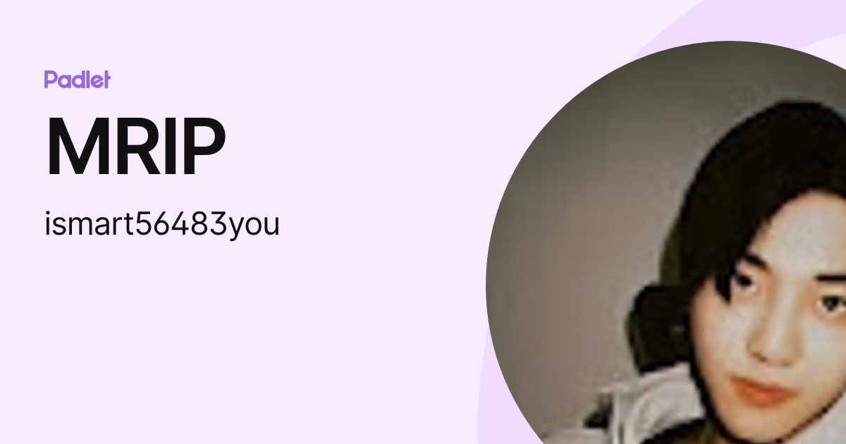 MRIP (ismart56483you) profile | Padlet