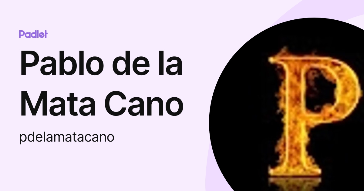 Pablo de la Mata Cano (pdelamatacano) profile | Padlet