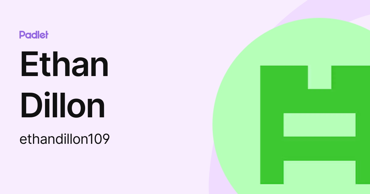 Ethan Dillon (ethandillon109) profile | Padlet