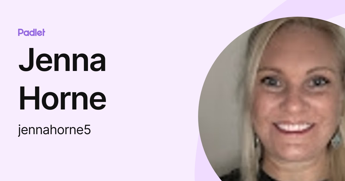 Jenna Horne (jennahorne5) profile | Padlet