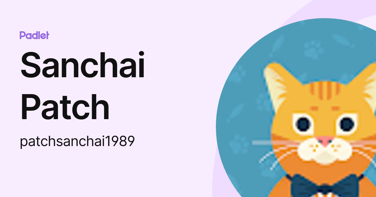 Sanchai Patch (patchsanchai1989) profile | Padlet