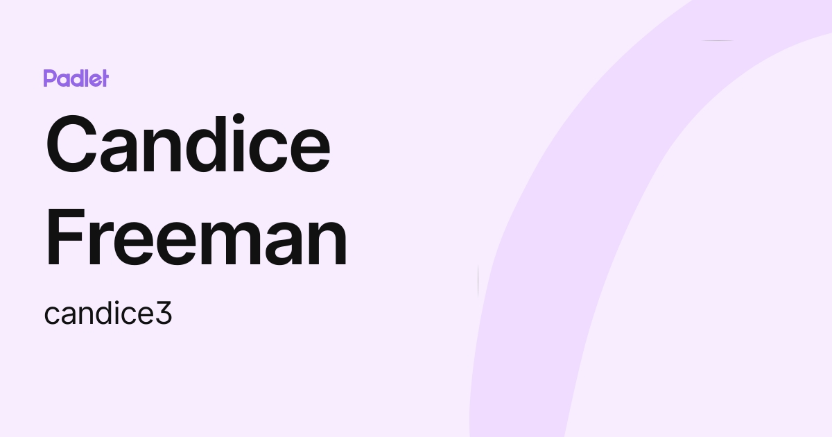 Candice Freeman (candice3) profile | Padlet