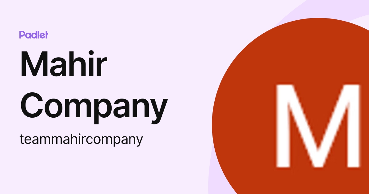 Mahir Company (teammahircompany) profile | Padlet