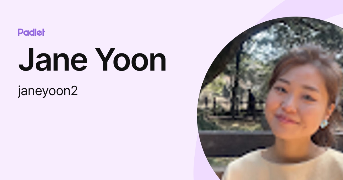 Jane Yoon (janeyoon2) profile | Padlet