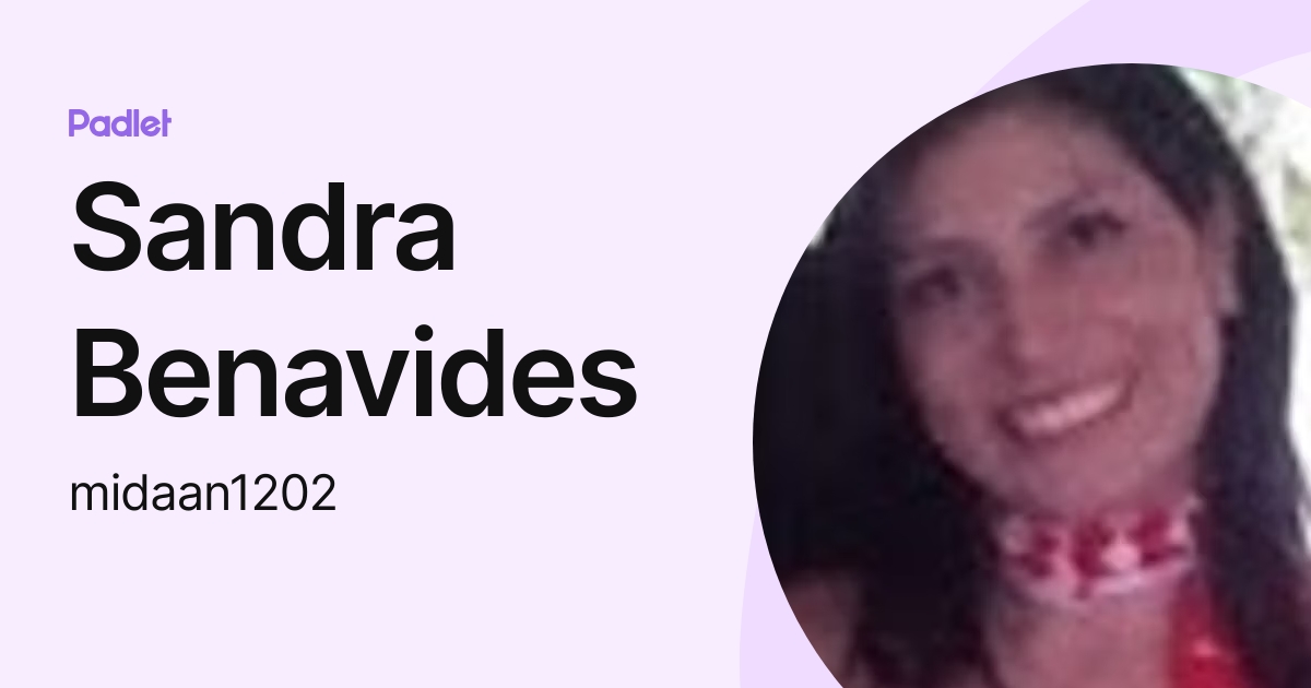Sandra Benavides (midaan1202) profile | Padlet