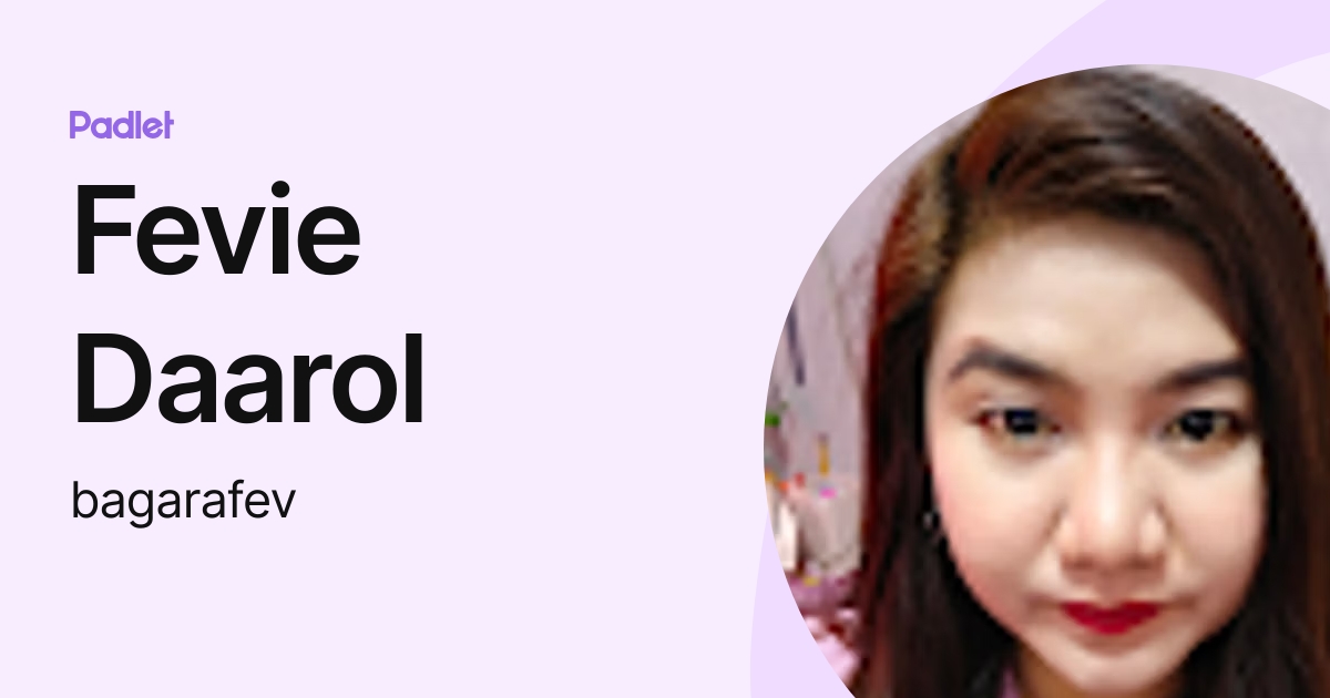 Fevie Daarol (bagarafev) profile | Padlet