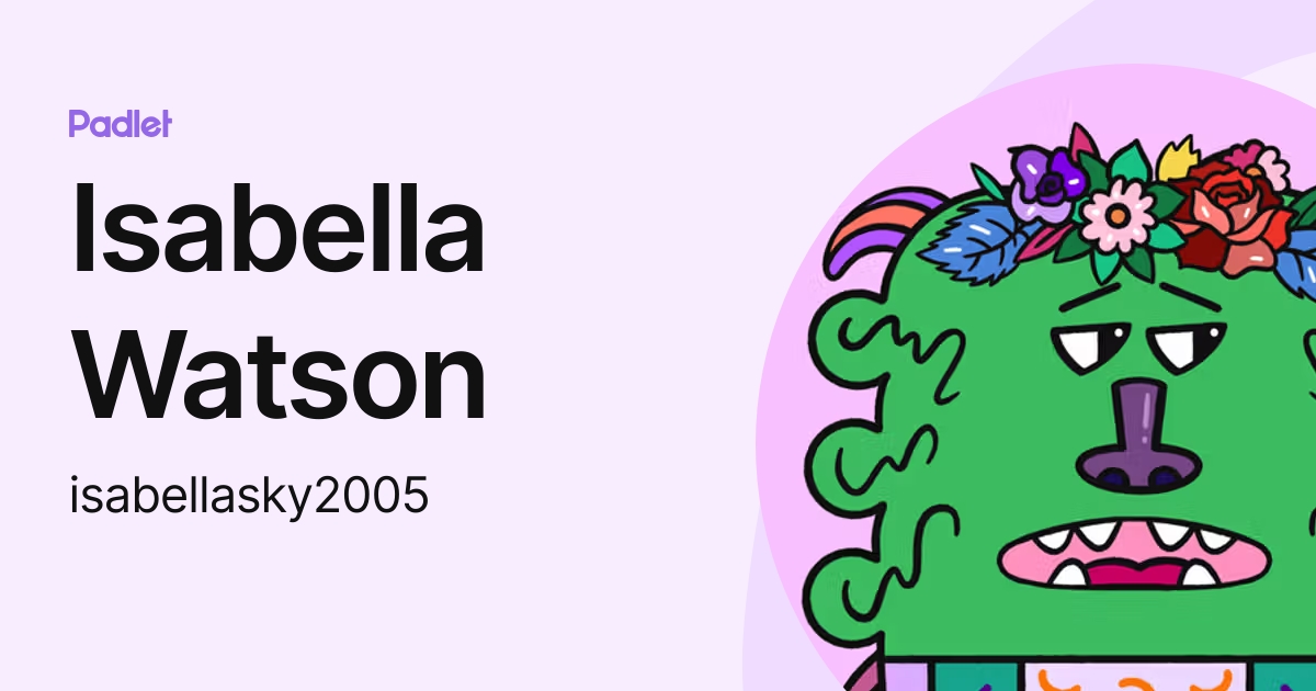 Isabella Watson (isabellasky2005) profile | Padlet