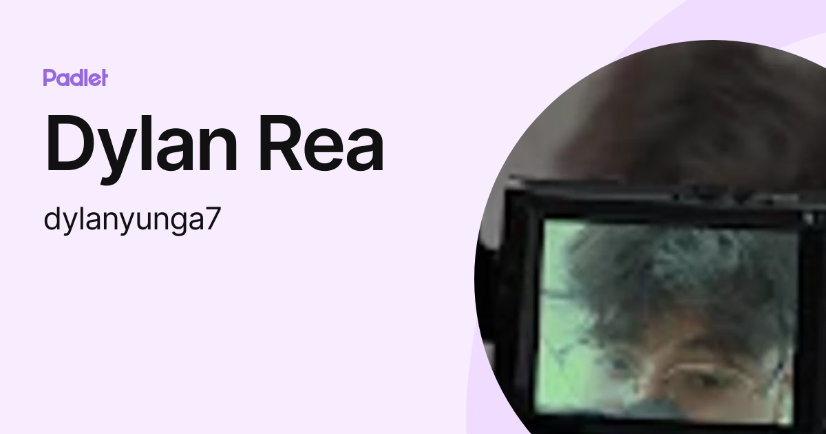 Dylan Rea (dylanyunga7) profile | Padlet