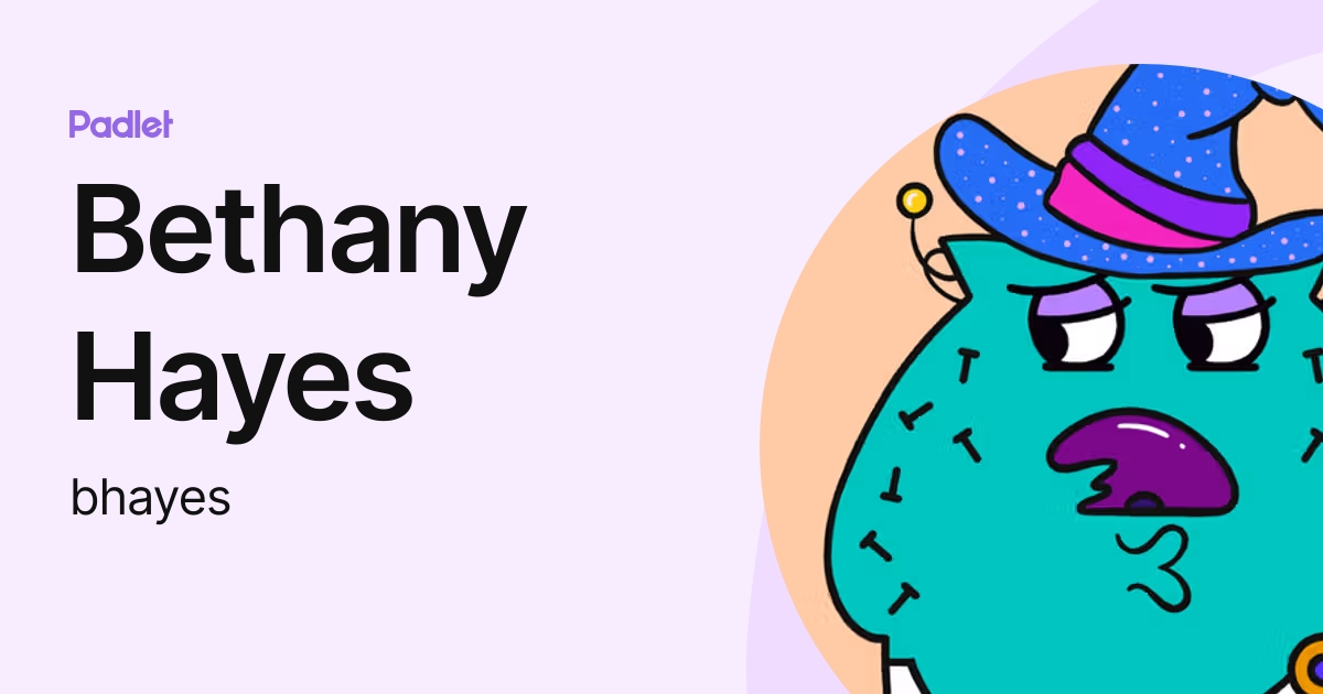 Bethany Hayes (bhayes) profile | Padlet