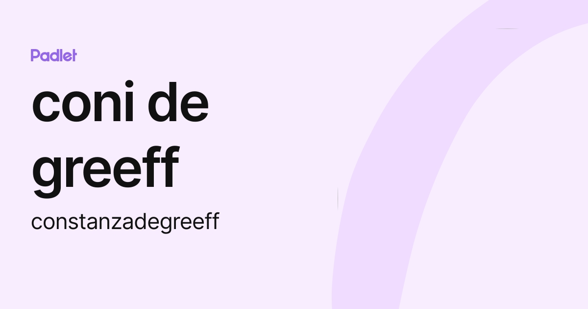 coni de greeff (constanzadegreeff) profile | Padlet